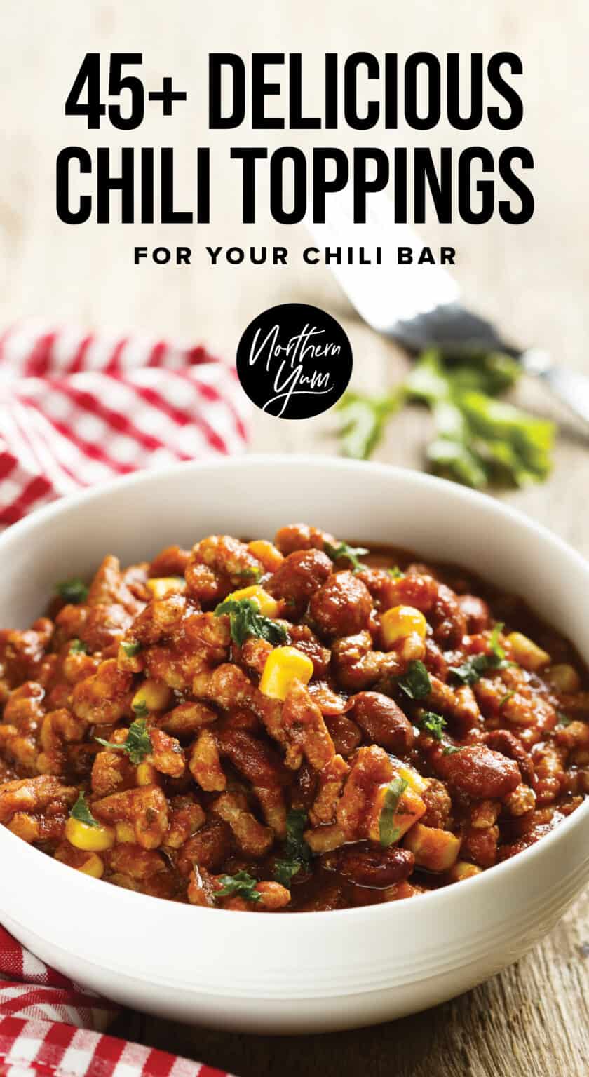 45+ Chili Toppings for Your Chili Bar - Northern Yum