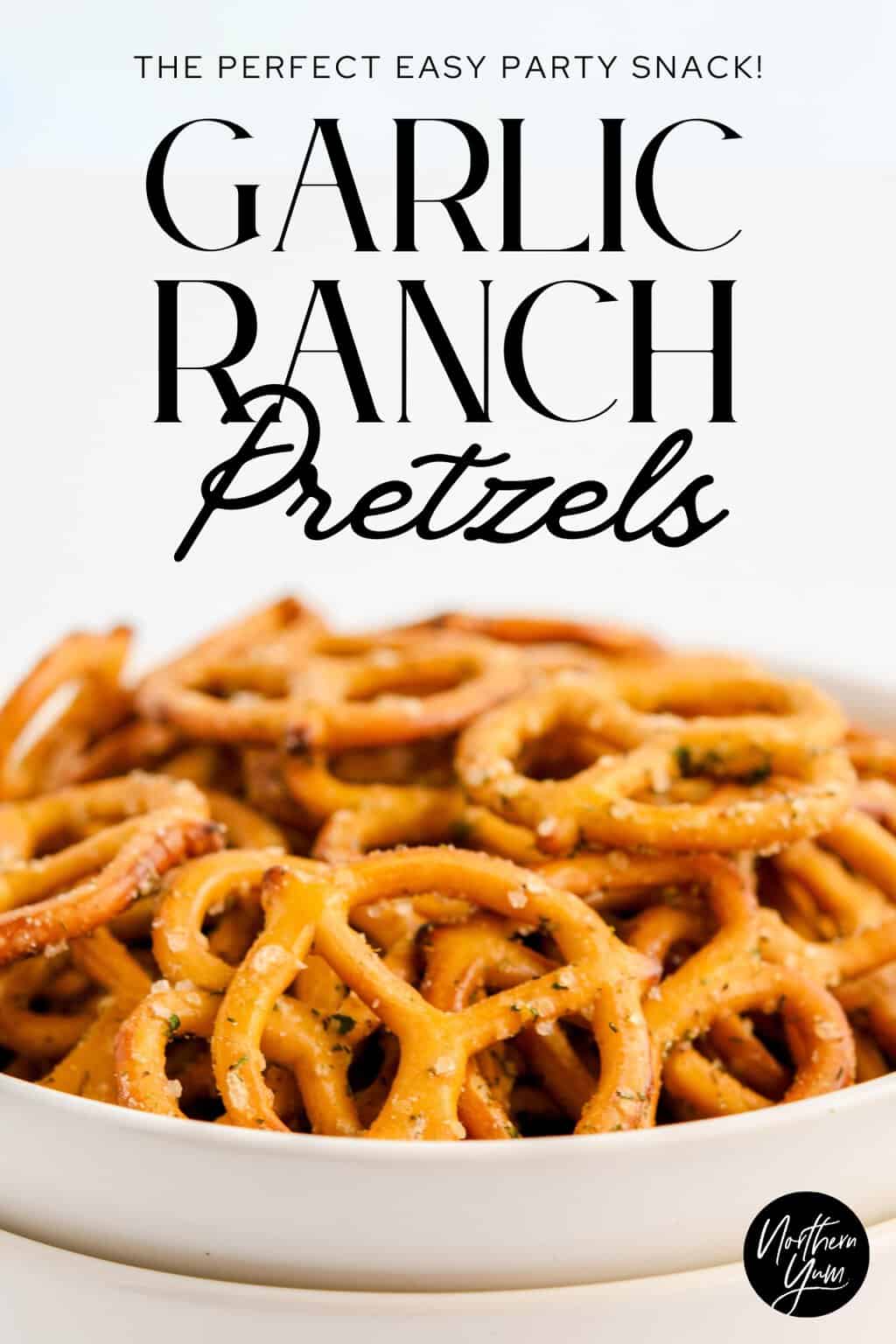 Garlic Ranch Pretzels - Your New Snack Addiction! - Northern Yum
