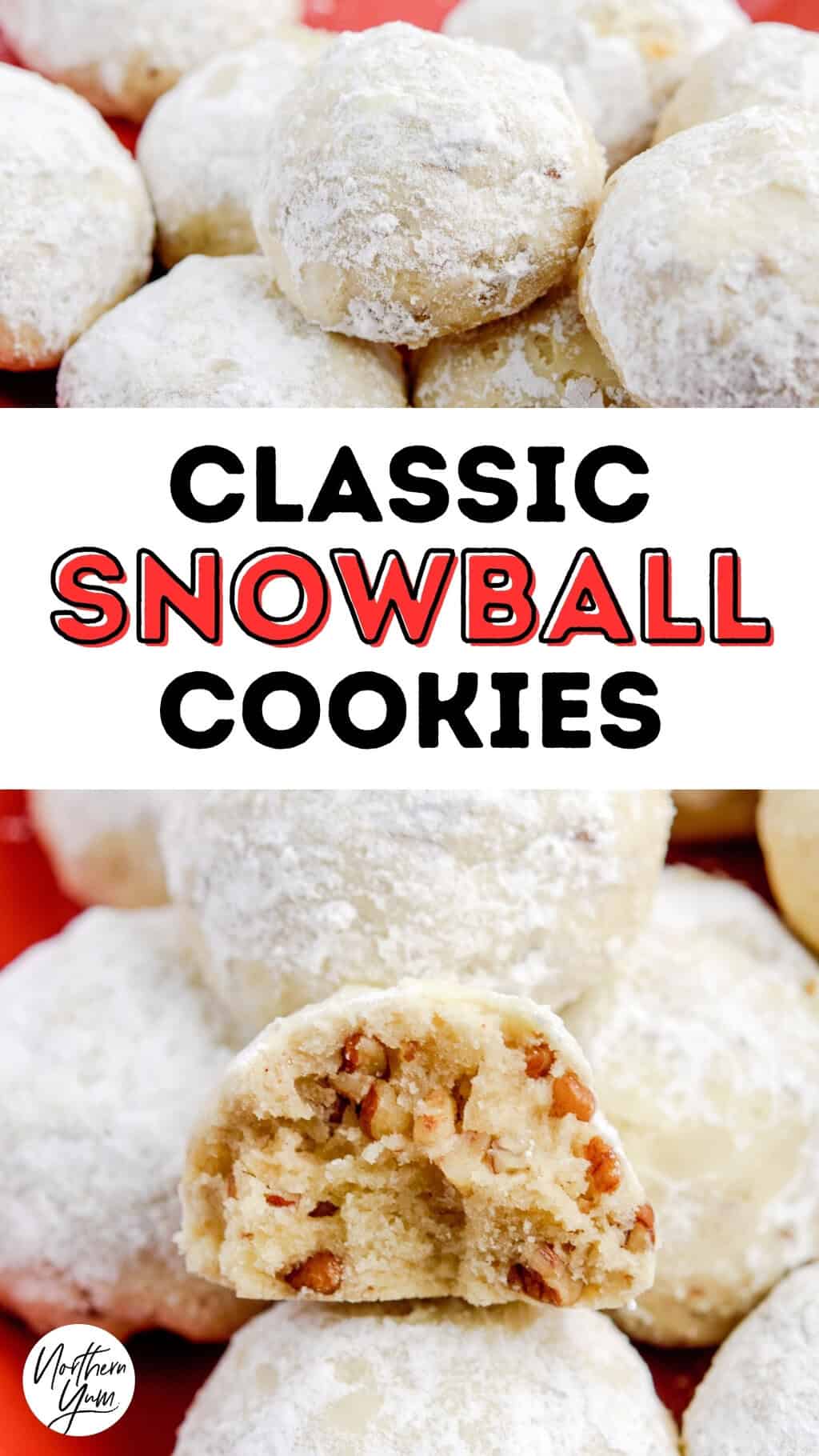 Snowball Cookies - Classic, Melt in Your Mouth Holiday Cookies