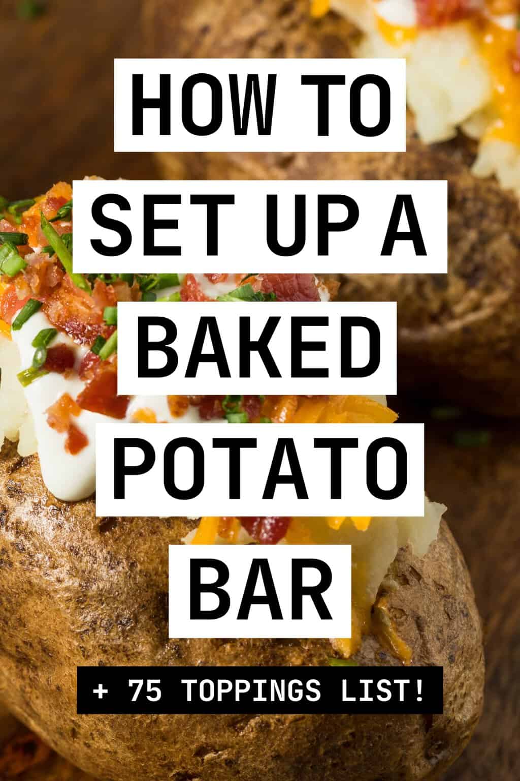 75+ Baked Potato Toppings for a Potato Bar- w/ Free Printable List!