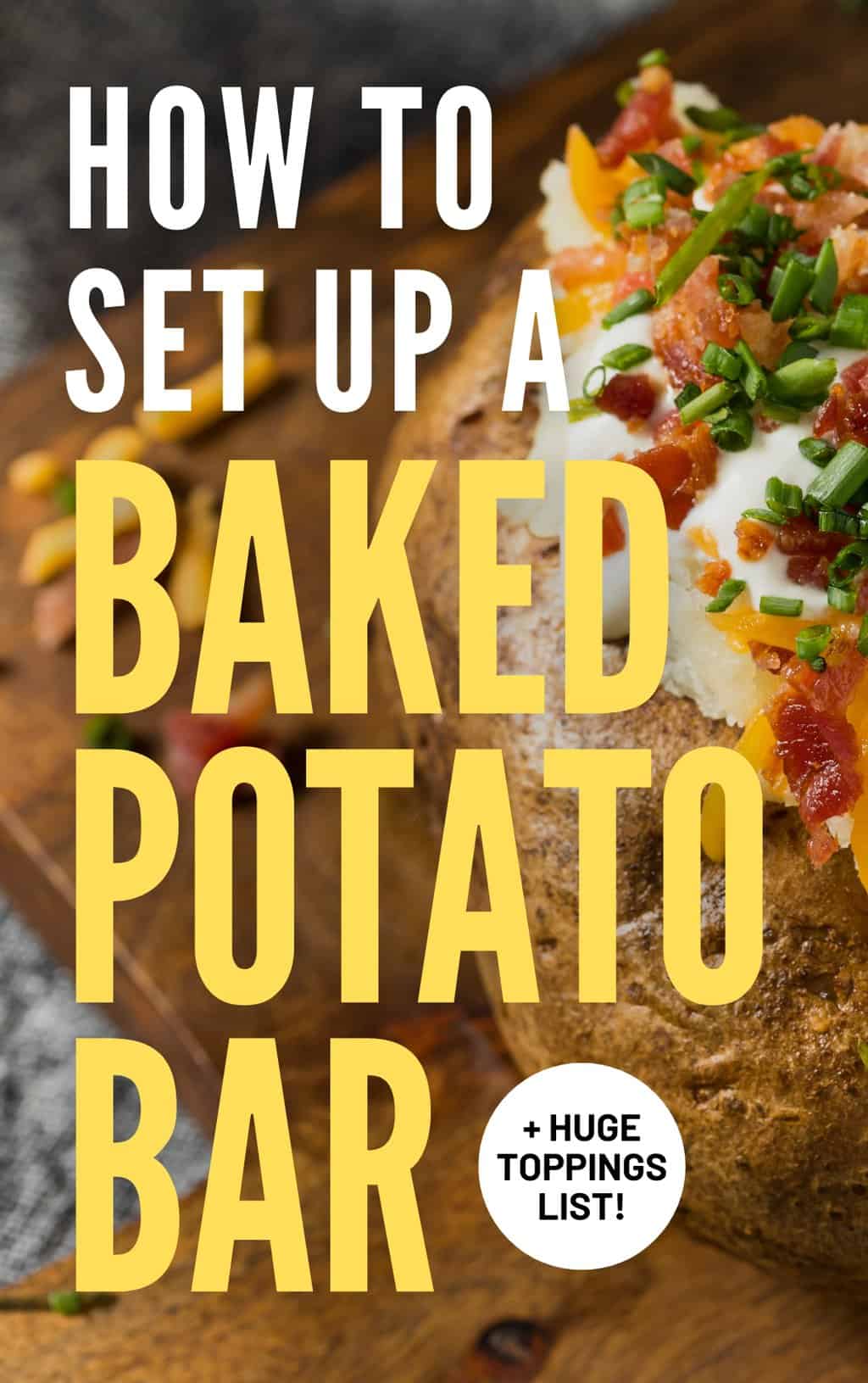 75+ Baked Potato Toppings for a Potato Bar- w/ Free Printable List!