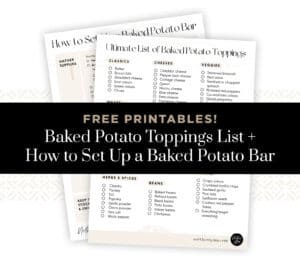 75+ Baked Potato Toppings for a Potato Bar- w/ Free Printable List!