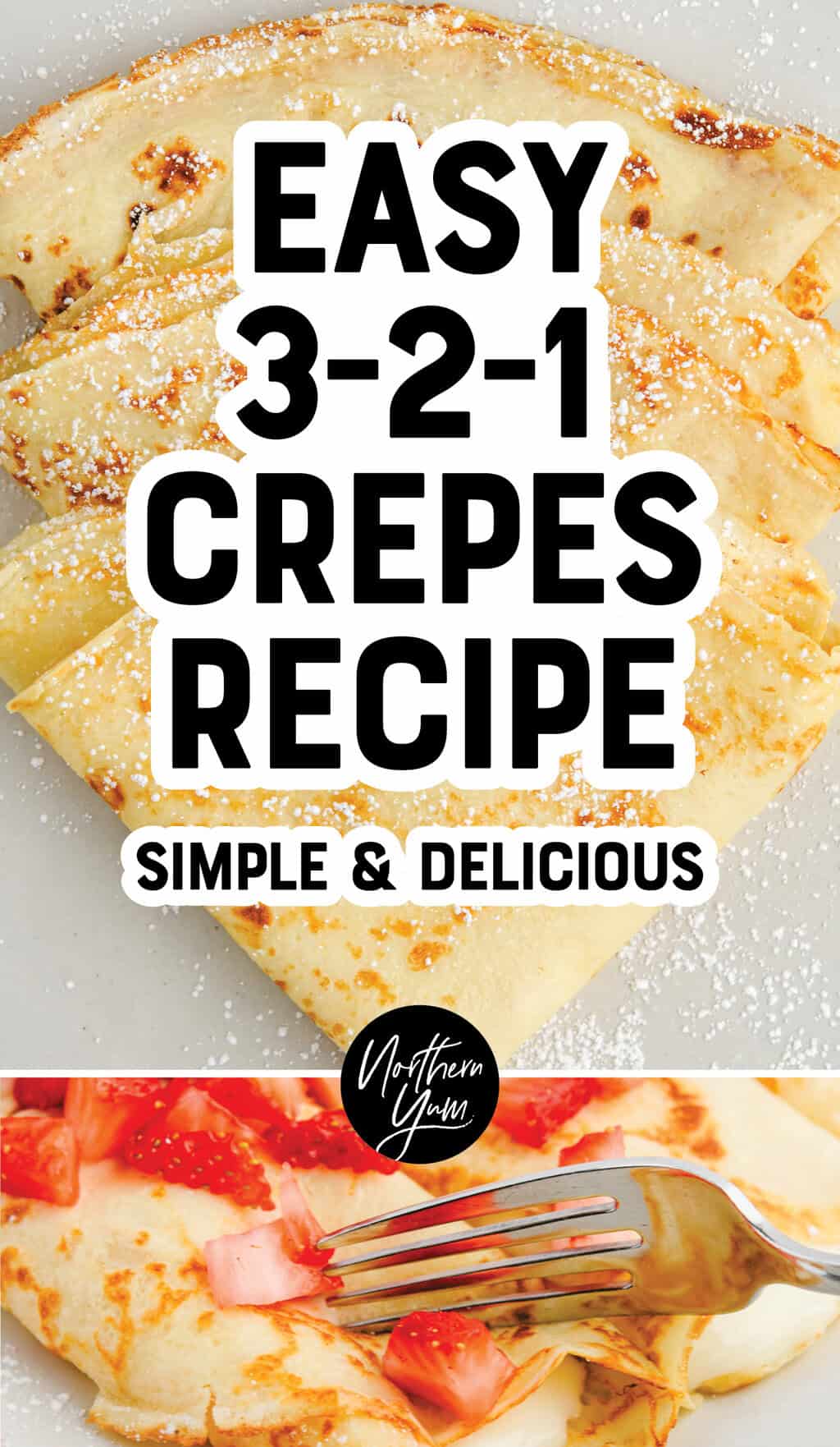 3-2-1 Easy Crepes - the Easiest Crepes Recipe with 3 Ingredients